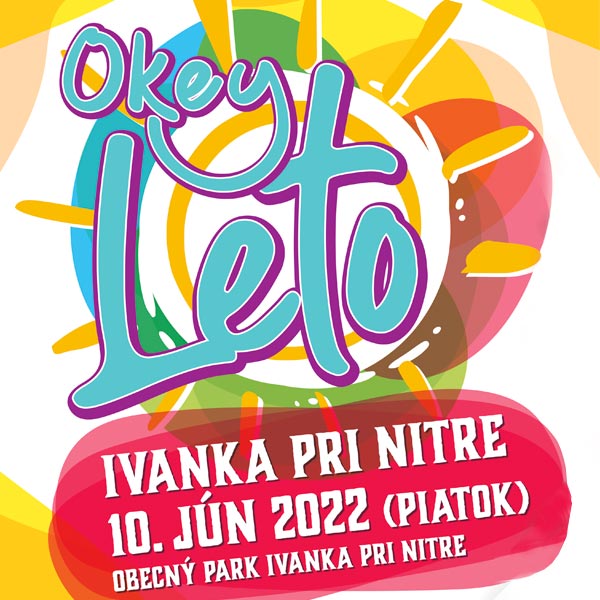 Okey Leto - Ivanka pri Nitre | TICKETPORTAL vstupenky na dosah ...