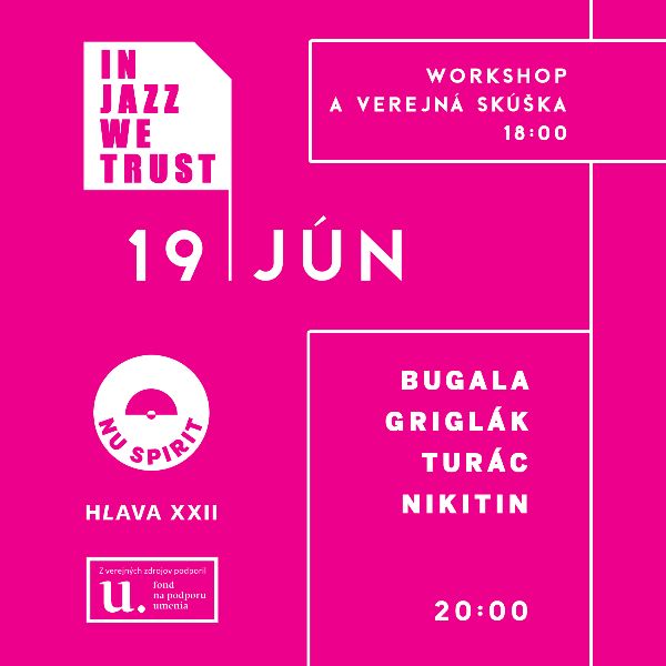 In Jazz We Trust - BUGALA/GRIGLAK/TURÁC/NIKITIN | TICKETPORTAL ...
